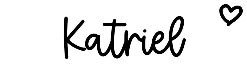 Katriel - Name meaning, origin, variations and more