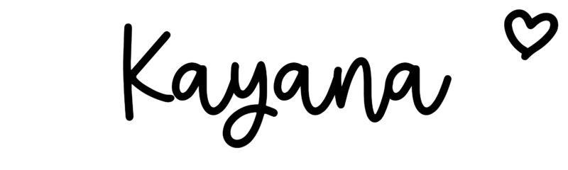 Kayana - Name meaning, origin, variations and more