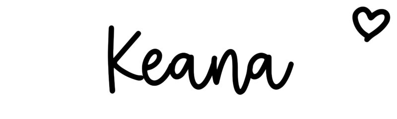 Keana - Name meaning, origin, variations and more