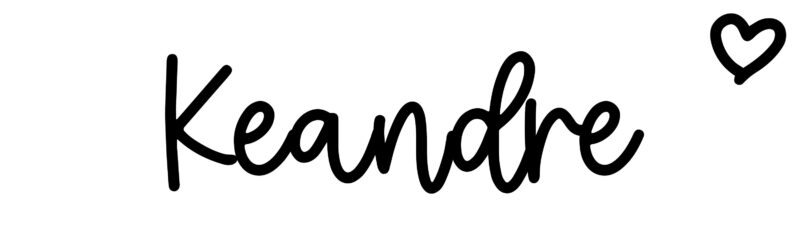 Keandre - Name meaning, origin, variations and more