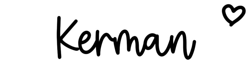 Kerman - Name meaning, origin, variations and more