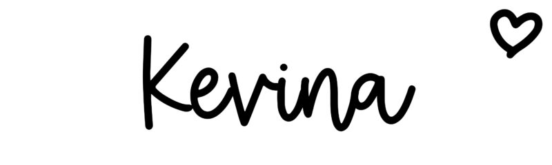 Kevina - Name meaning, origin, variations and more