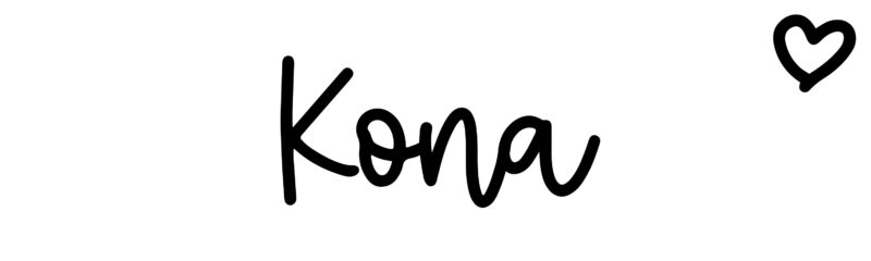 Kona - Name meaning, origin, variations and more