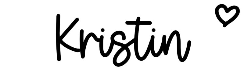 Kristin - Name meaning, origin, variations and more