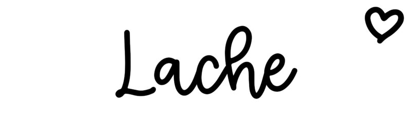 Lache - Name meaning, origin, variations and more