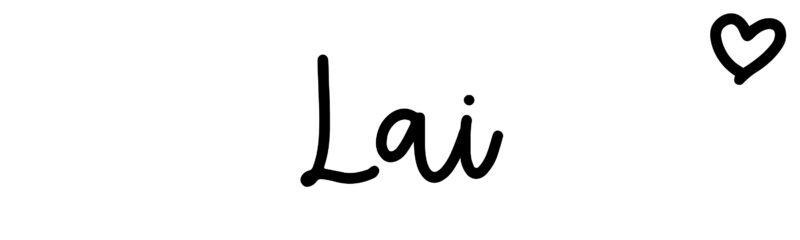 Lai - Name meaning, origin, variations and more