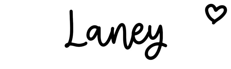 Laney - Name meaning, origin, variations and more