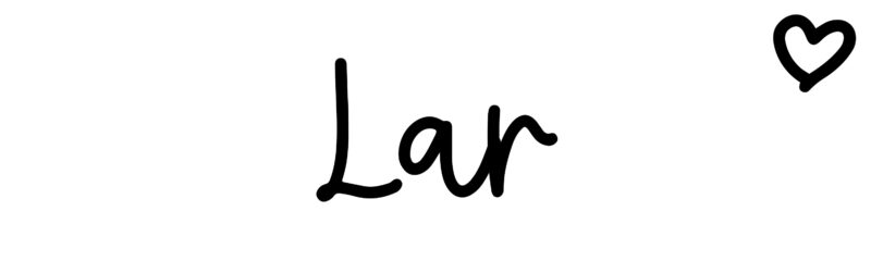 Lar - Name meaning, origin, variations and more