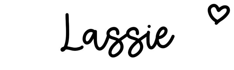 Lassie - Name meaning, origin, variations and more