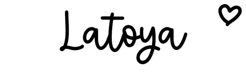 Latoya - Name meaning, origin, variations and more