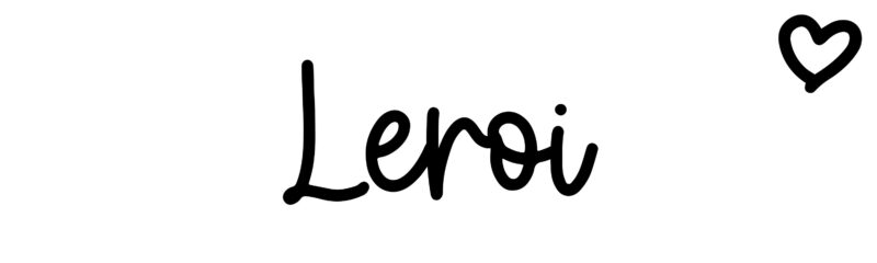 Leroi - Name meaning, origin, variations and more