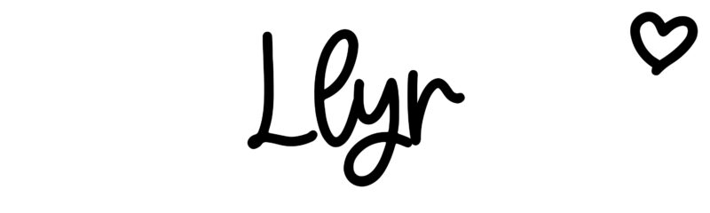 Llyr - Name meaning, origin, variations and more