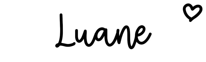 Luane - Name meaning, origin, variations and more