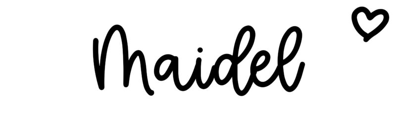 Maidel - Name meaning, origin, variations and more