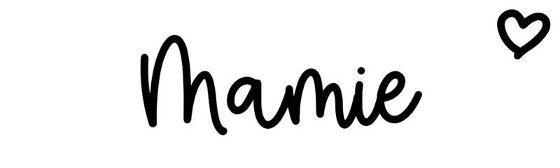 Mamie - Name meaning, origin, variations and more