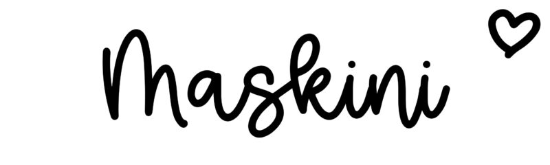Maskini - Name meaning, origin, variations and more