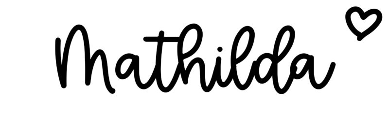 Mathilda - Name meaning, origin, variations and more