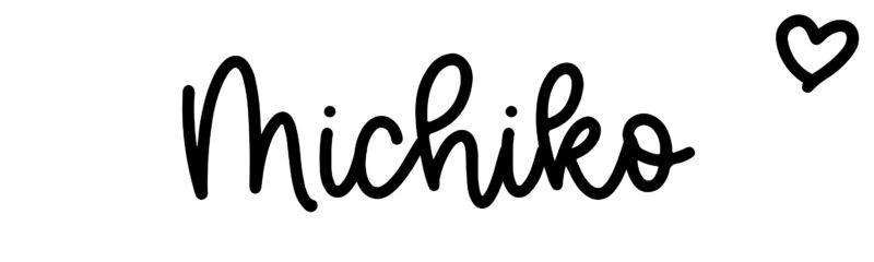 Michiko - Name meaning, origin, variations and more