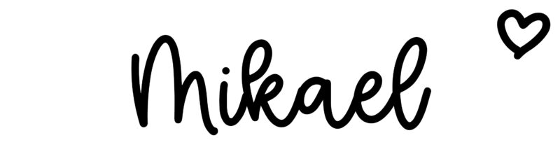 Mikael - Name meaning, origin, variations and more