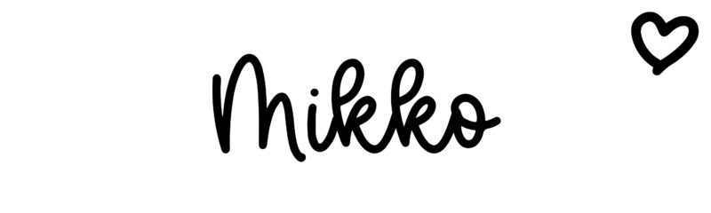 Mikko - Name meaning, origin, variations and more