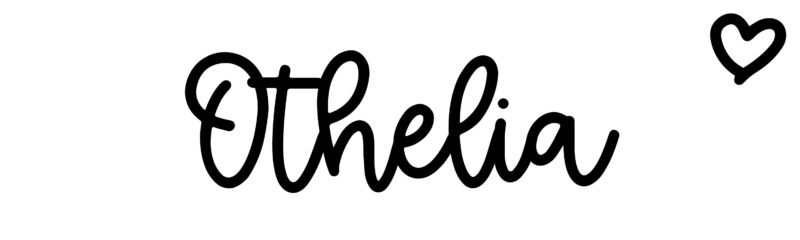 Othelia - Name meaning, origin, variations and more