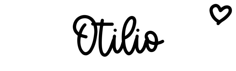 Otilio - Name meaning, origin, variations and more