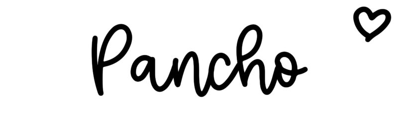 Pancho - Name meaning, origin, variations and more