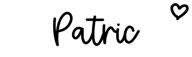 Patric - Name meaning, origin, variations and more