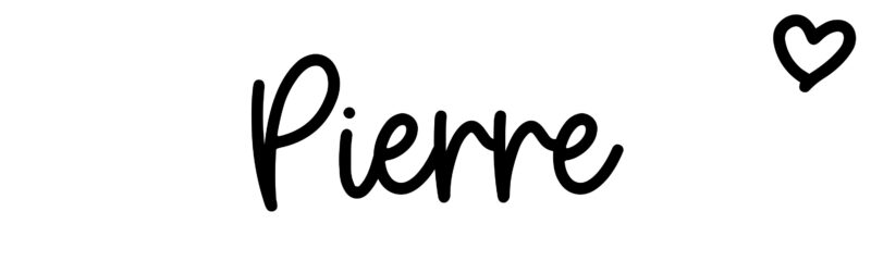 Pierre - Name meaning, origin, variations and more