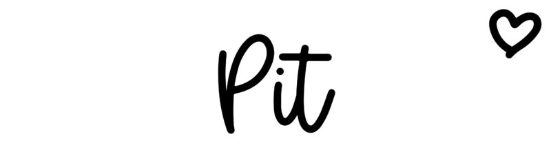 Pit - Name meaning, origin, variations and more