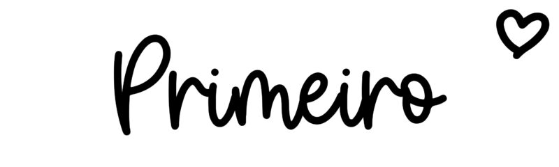 Primeiro - Name meaning, origin, variations and more