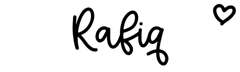 Rafiq - Name meaning, origin, variations and more