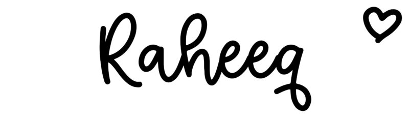 Raheeq - Name meaning, origin, variations and more