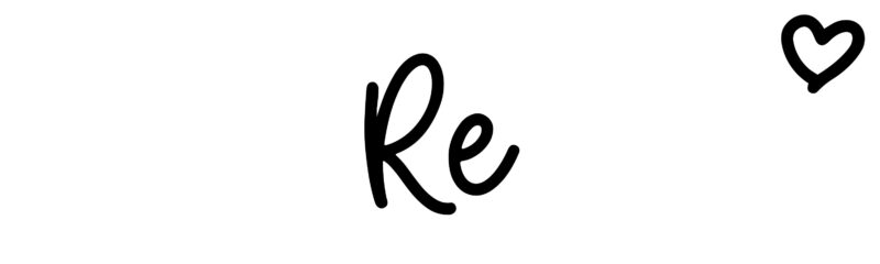 Re - Name meaning, origin, variations and more