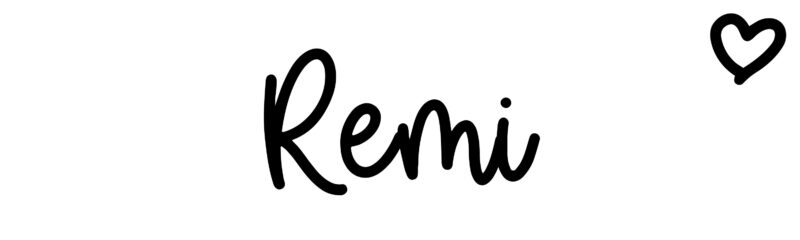 Remi - Name meaning, origin, variations and more