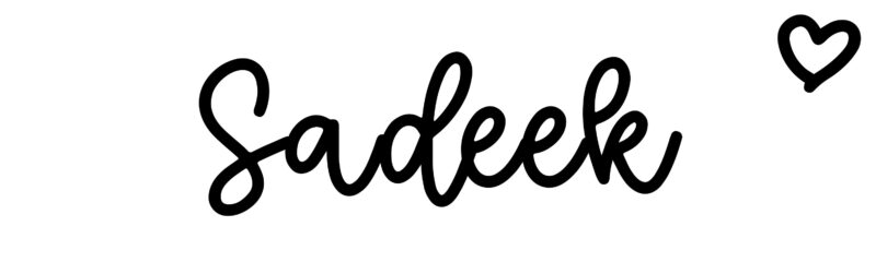 Sadeek - Name meaning, origin, variations and more