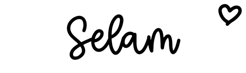 Selam - Name meaning, origin, variations and more