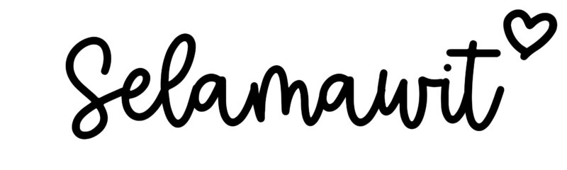 Selamawit - Name meaning, origin, variations and more