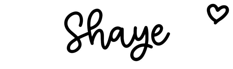 Shaye - Name meaning, origin, variations and more