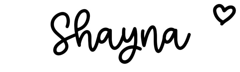 Shayna - Name meaning, origin, variations and more