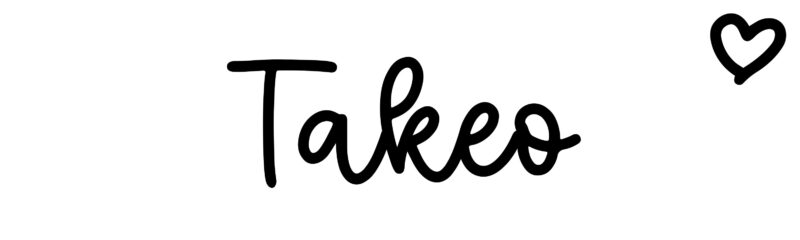 Takeo - Name meaning, origin, variations and more