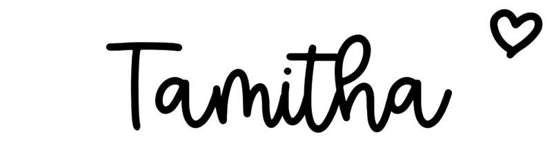 Tamitha - Name meaning, origin, variations and more