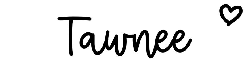 Tawnee - Name meaning, origin, variations and more