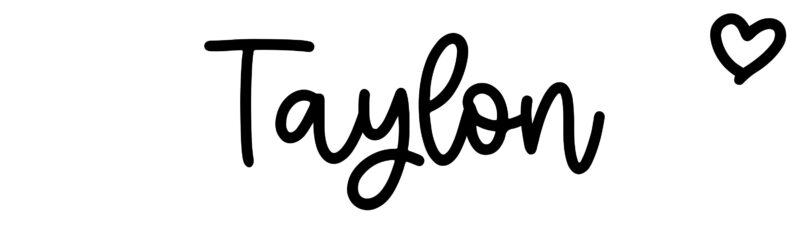 Taylon - Name meaning, origin, variations and more