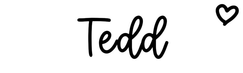 Tedd - Name meaning, origin, variations and more