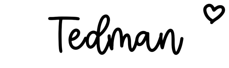 Tedman - Name meaning, origin, variations and more