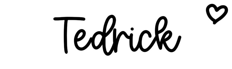 Tedrick - Name meaning, origin, variations and more