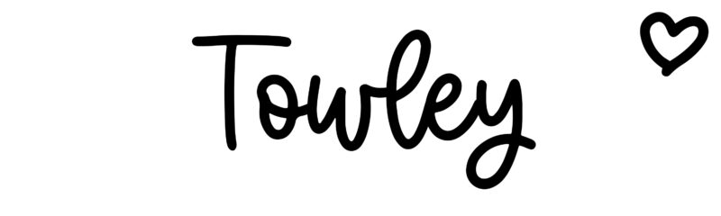 Towley - Name meaning, origin, variations and more