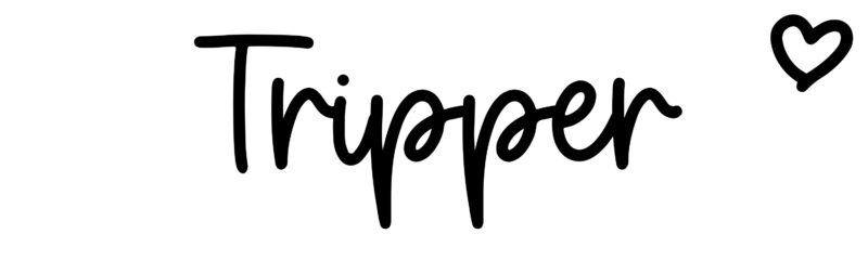 Tripper - Name meaning, origin, variations and more