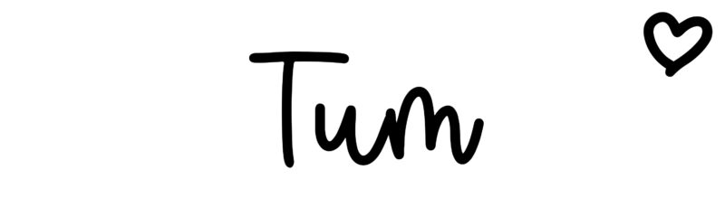 Tum - Name meaning, origin, variations and more